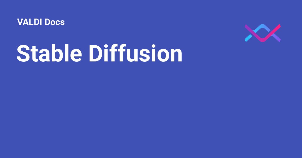 Stable Diffusion - VALDI Docs